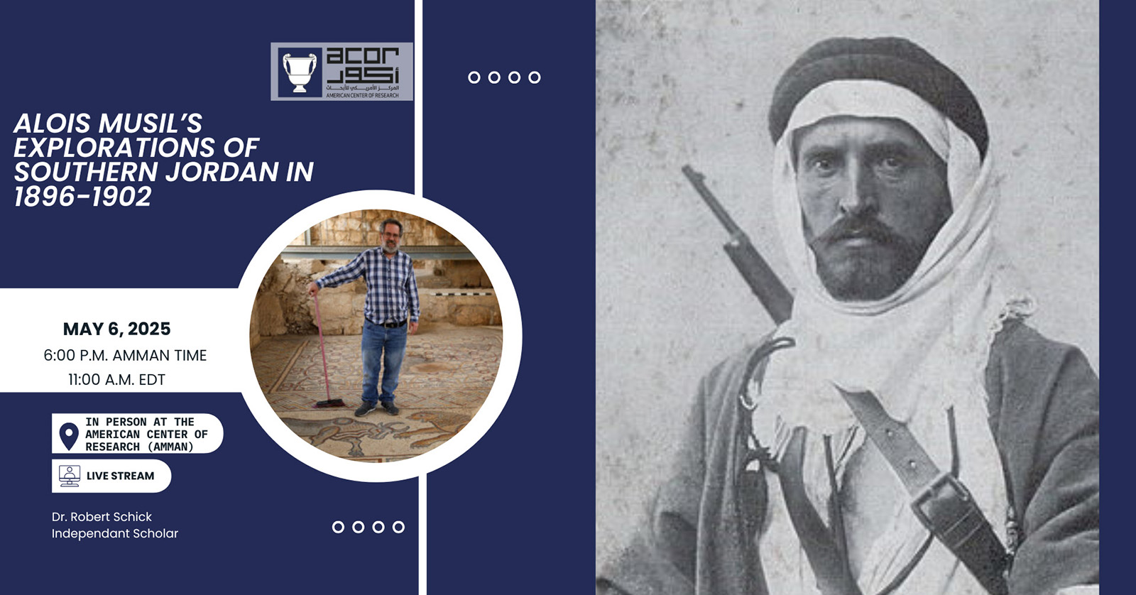 Lecture, 6 May 2025: "Alois Musil’s Explorations of Southern Jordan in 1896–1902" by Robert ...